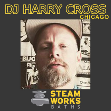 05.05.23 DJ Harry Cross | Steamworks Chicago | Part 2 by Steamworks ...