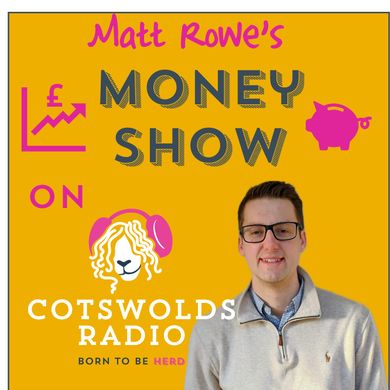 Matt Rowe's Money Show 24-04-2024 by Cotswolds Radio | Mixcloud