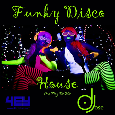 Funky Disco House One Way Tix Mix by DJose Dance Mixes | Mixcloud