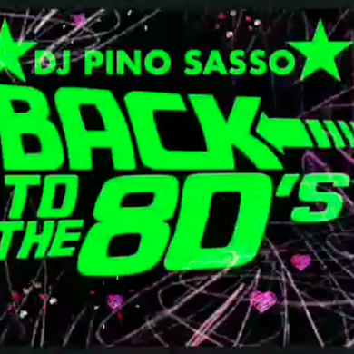 BACK TO THE 80's- Mix by: Dj Pino Sasso by DJ Pino Sasso | Mixcloud