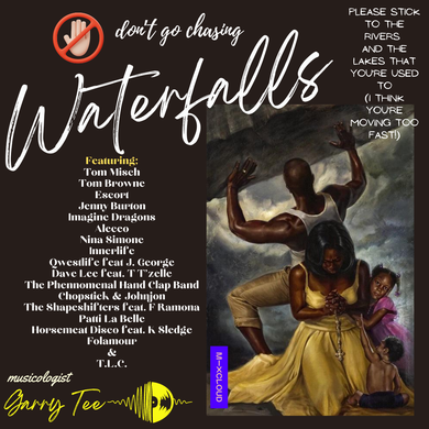 WATERFALLS (don't go chasing) by Garry Tee | Mixcloud