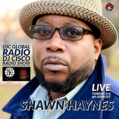 R&B Singer "Shawn Haynes" was live on DJC Radio Global by The DJ Cisco ...
