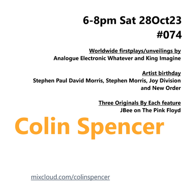 Colin Spencer #074 6-8pm Sat 28Oct23 @ColinsCuts JBee @JBeeMusic @AnalogueEW talks The Pink ...