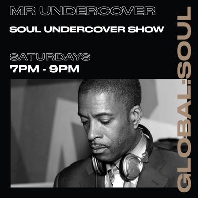 Mr Undercover Soul Music Show 17th June 2023 by Global Soul | Mixcloud