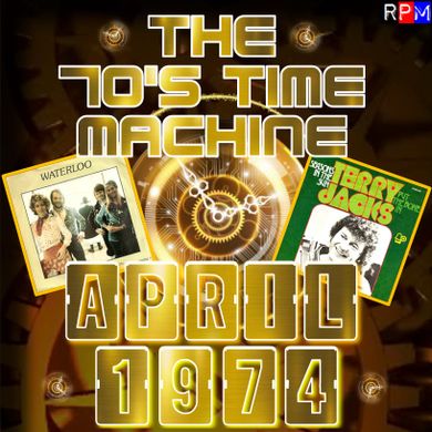 THE 70'S TIME MACHINE - APRIL 1974 by RPM | Mixcloud