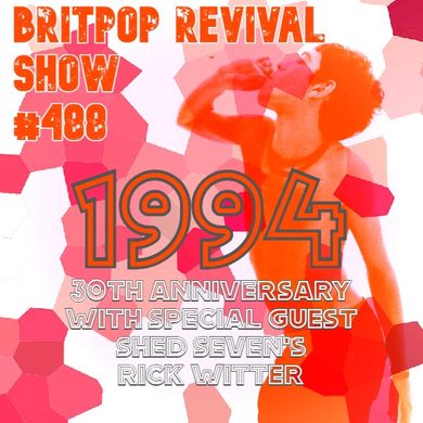 Britpop Revival Show #488 3rd January 2024 1994 30th Anniversary ...