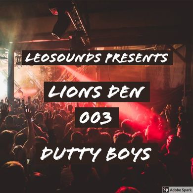 Lions Den 003 - Dutty Boys Vol. 1 by Sam n’ Rob | Mixcloud