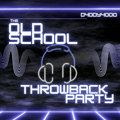 The Old School: Throwback Party by d4ddy4ooo | Mixcloud