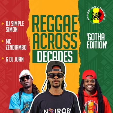 Reggae Across Decades 'Gotha Edition' - MC Zendiambo - DJ Simple Simon ...