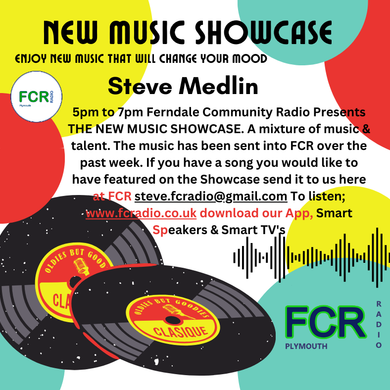 FCR Radio Plymouth presents The New Music Showcase May 24 Wk2 with ...