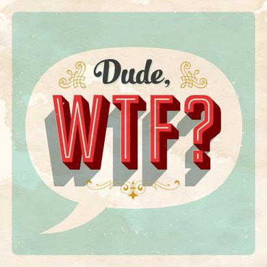 Dude, WTF? by EskapeBeats favorites | Mixcloud