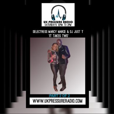 SELECTRESS MARCY MARCE & DJ JUST T IT TAKES TWO UK PRESSURE RADIO (PART ...