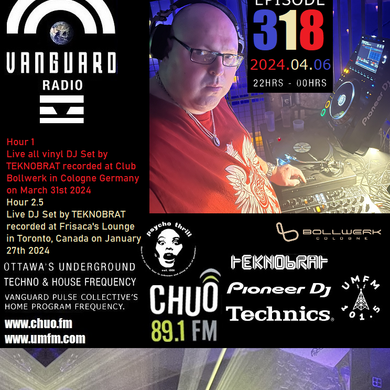 TEKNOBRAT on Episode 318 of Vanguard Pulse Radio CHUO 89.1 FM + CJUM 101.5 FM Canada 2024-04 ...