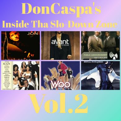 Inside Tha Slo-Down Zone Vol.2 (90's & 2000's Slo Jams) by DonCaspa ...