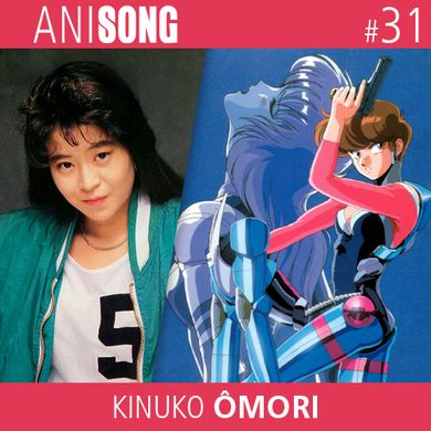 ANISONG #31 | Kinuko Ômori • 大森絹子 by ANISONG | Podcast | Mixcloud