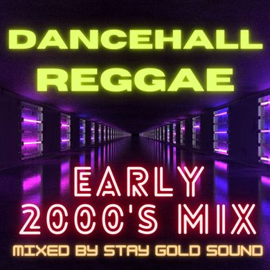 Early 2000's Dancehall Reggae MIX by Stay Gold Sound | Mixcloud