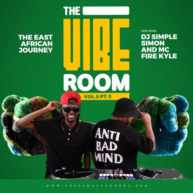 The Vibe Room Vol. 5 - The East African Journey - Part 3 DJ Simple ...