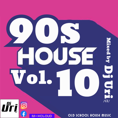 HOUSE 90s Vol. 10 by DJ Uri | Mixcloud