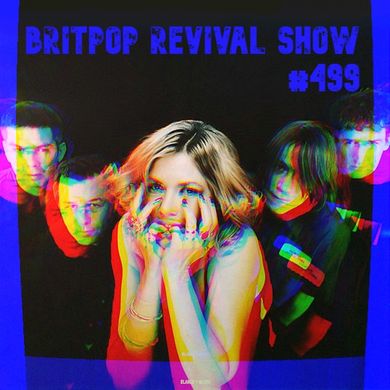 Britpop Revival Show #499 10th April 2024 by Britpop Revival | Mixcloud