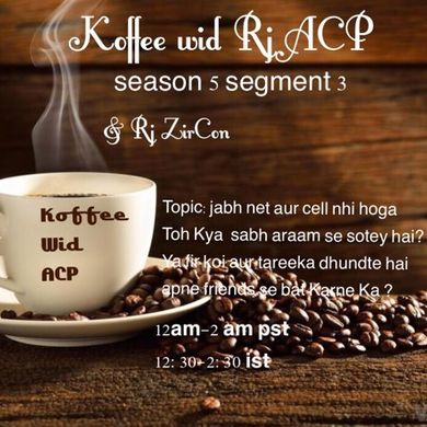 Rj ACp Rj Zircon presents Kofee show season 5 segment 3 part 1 by acpdcp | Mixcloud
