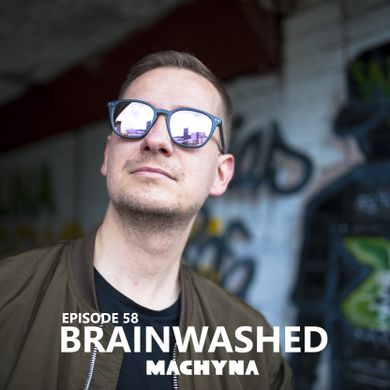 Machyna - Brainwashed Episode 58 (12-10-2023) by Machyna | Mixcloud