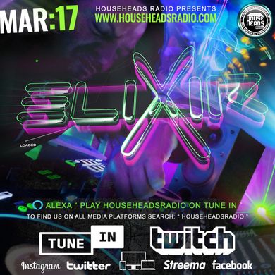 elixir - LIVE - Mar 17 - House Heads Radio UK - 2021 by Jory Bice ...