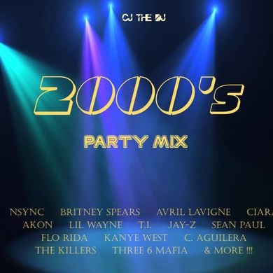 2000's Ultimate Party Mix! by CJ The DJ Official | Mixcloud