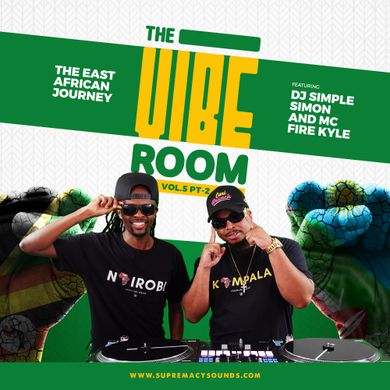 The Vibe Room Vol.5 - The East African Journey - DJ Set by Simple Simon ...