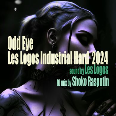 Odd Eye Les Logos Industrial Hard2024 by Shoko Rasputin | Mixcloud