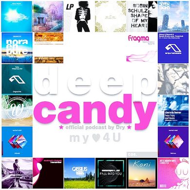 Deep Candy 086 ★ official podcast by Dry ★ my♥4U - Feel the Candy Vibe ...