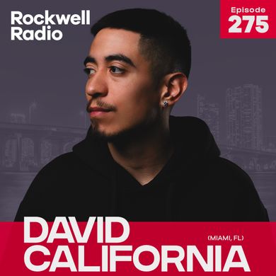 ROCKWELL RADIO - DAVID CALIFORNIA - JAN 2024 (EP. 275) by Rockwell Radio | Mixcloud