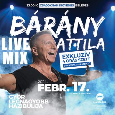 Bárány Attila - Live Mix @ Mamma Mia - Győr - 2024.02.17. by Bárány ...