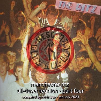 MANCHESTER RITZ ALL-DAYER REUNION, PART FOUR (JANUARY 2023) by Chris ...