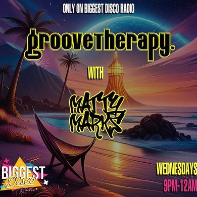 GrooveTherapy with Matty Marks - Biggest Disco Radio - 10/07/2024 by ...