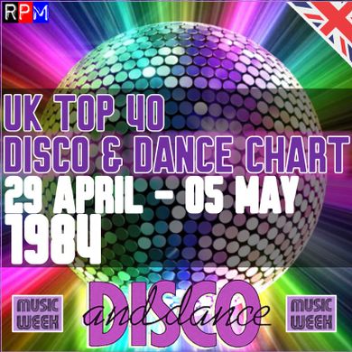 UK TOP 40 DISCO AND DANCE CHART : 29 APRIL - 05 MAY 1984 by RPM | Mixcloud