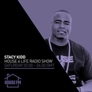 Stacy Kidd - House 4 Life Experience Radio 03 FEB 2024 by House FM ...