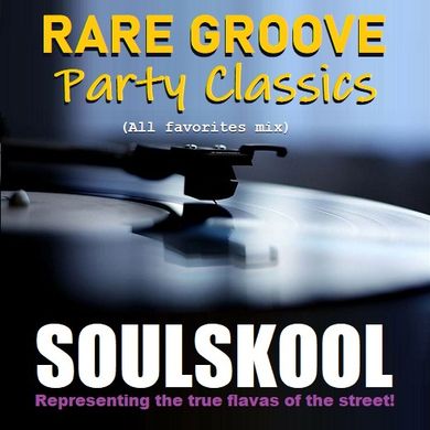 RARE GROOVE- PARTY CLASSICS (ALL FAVORITES MIX). Feats: Bobby Womack ...
