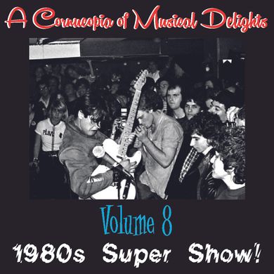 Cornucopia of Musical Delights vol. 8 - 1980's Super Show! by Dean ...