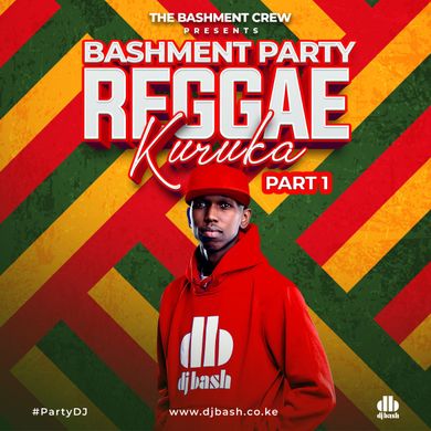 DJ Bash - Bashment Party (Reggae Kuruka) (Part 1) by DJ Bash | Mixcloud