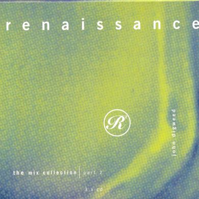John Digweed Renaissance The Mix Collection part 2 CD 2 1995 by John ...