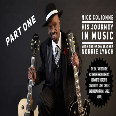 NICK COLIONNE - HIS JOURNEY IN MUSIC (PART ONE) - WITH THE GROOVEFATHER ...
