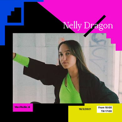 Nelly Dragon / 19-03-2021 by Maxi Radio | Mixcloud