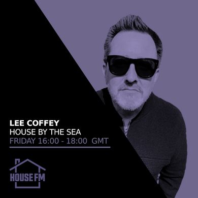 Lee Coffey - House By The Sea 21 APR 2023 by House FM | Mixcloud