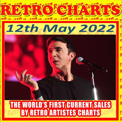 Retro Charts - top 10 current hits by retro artistes - 12 May 2022 ...