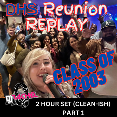 DJ Rachel- DHS 2003 Reunion Rewind PART 1 (2 hour cleanish mix) by Dj ...
