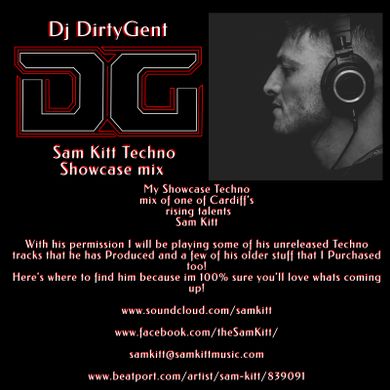 Dj DirtyGent's Sam Kitt Showcase Techno mix by DJ DirtyGent | Mixcloud