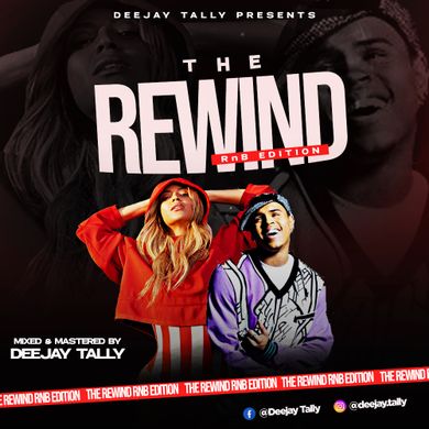 The Rewind {RnB Editon} - DJ TALLY by Deejay Tally | Mixcloud