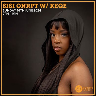 SISI ↻nRPT w/ Keqe 16th June 2024 by Reform Radio | Mixcloud