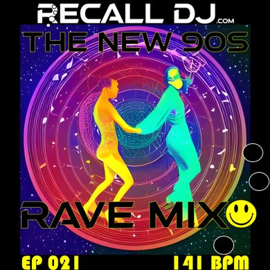 The New '90s Rave Mix - 021 (141 bpm) - Mixed by Recall DJ by Recall DJ ...