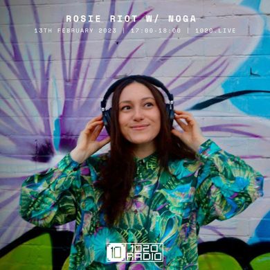 Rosie Riot w/ Noga - 13th February 2023 by 1020 Radio | Mixcloud